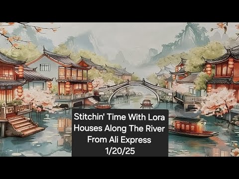 Stitchin' Time With Lora Houses Along The River Stamped Cross Stitch ...
