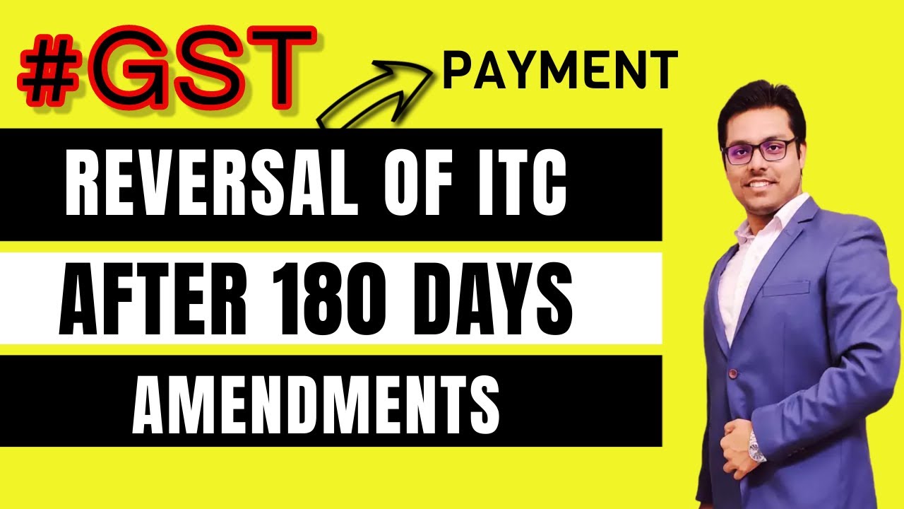 Reversal Of Input Tax Credit Itc After 180 Days Amendment