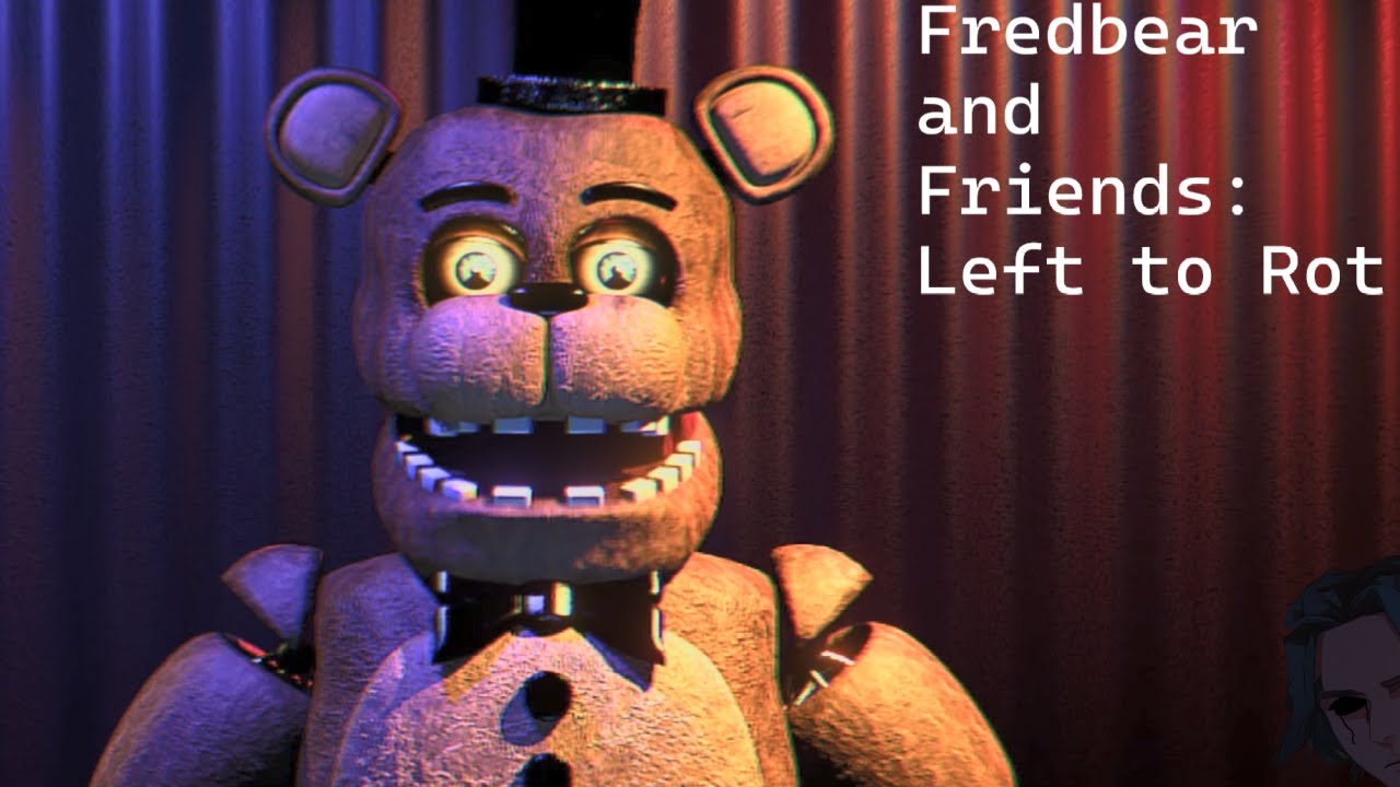 Fredbear and Friends: Left to Rot | Part 1 - YouTube