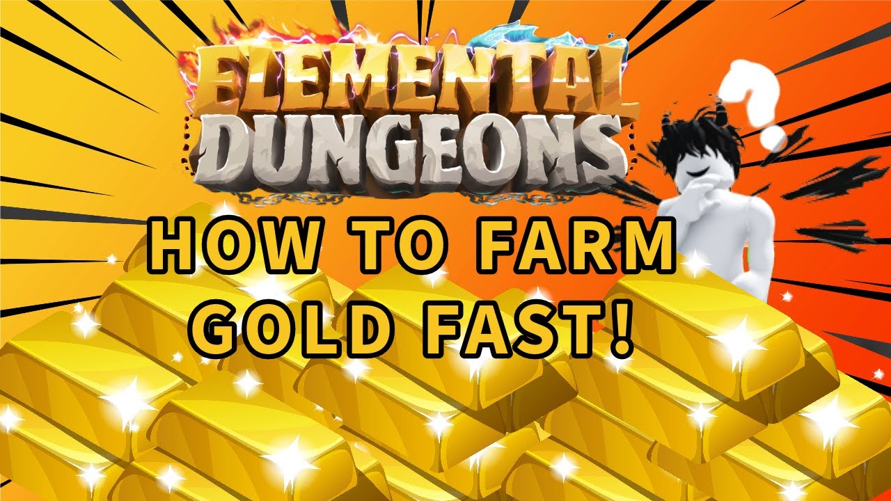 *NEW* How to FARM GOLD FAST in Elemental Dungeons! - YouTube