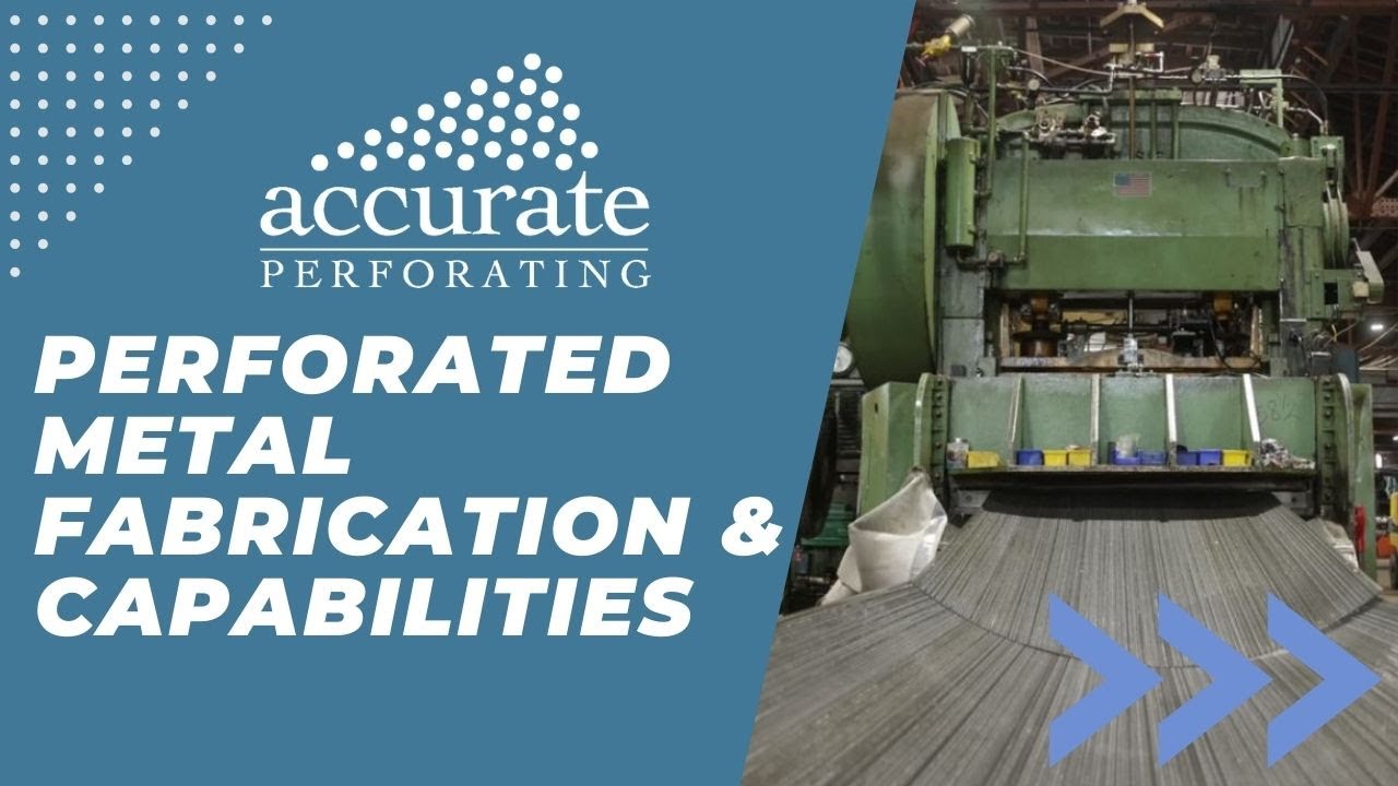Perforated Metal Fabrication | Accurate Perforating | Capabilities | Chicago, IL - YouTube