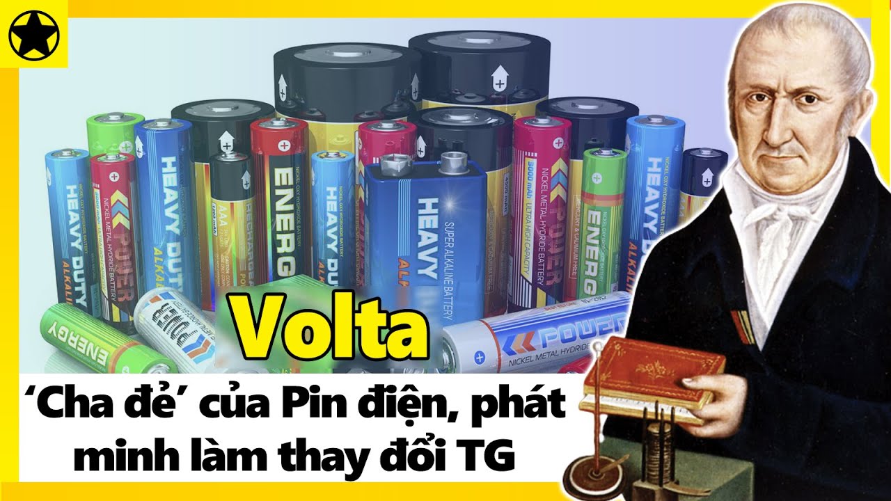 Volta - “Cha Đẻ” Của Pin Điện, Phát Minh Góp Phần Thay Đổi Thế Giới ...