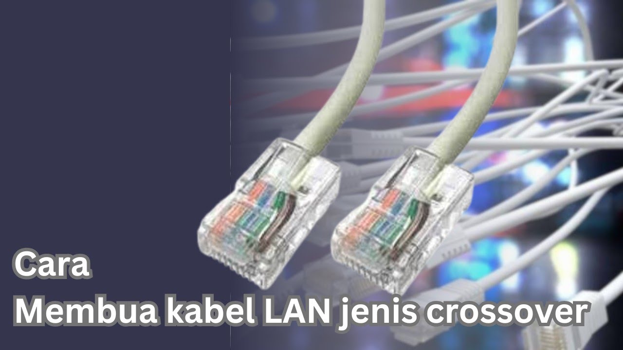 Cara membuat kabel LAN jenis crossover - YouTube