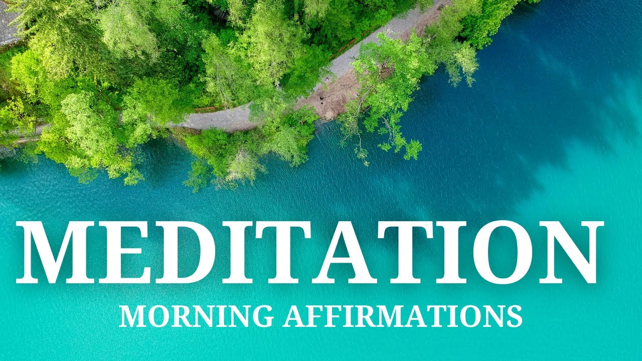 Morning Guided Meditation with Positive Affirmations - YouTube