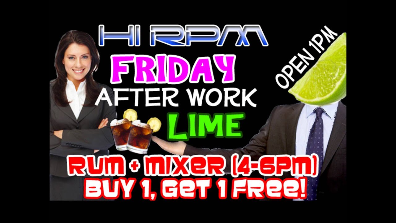 FRIDAY AFTER WORK LIME @ HI RPM (Gulf City)! - YouTube