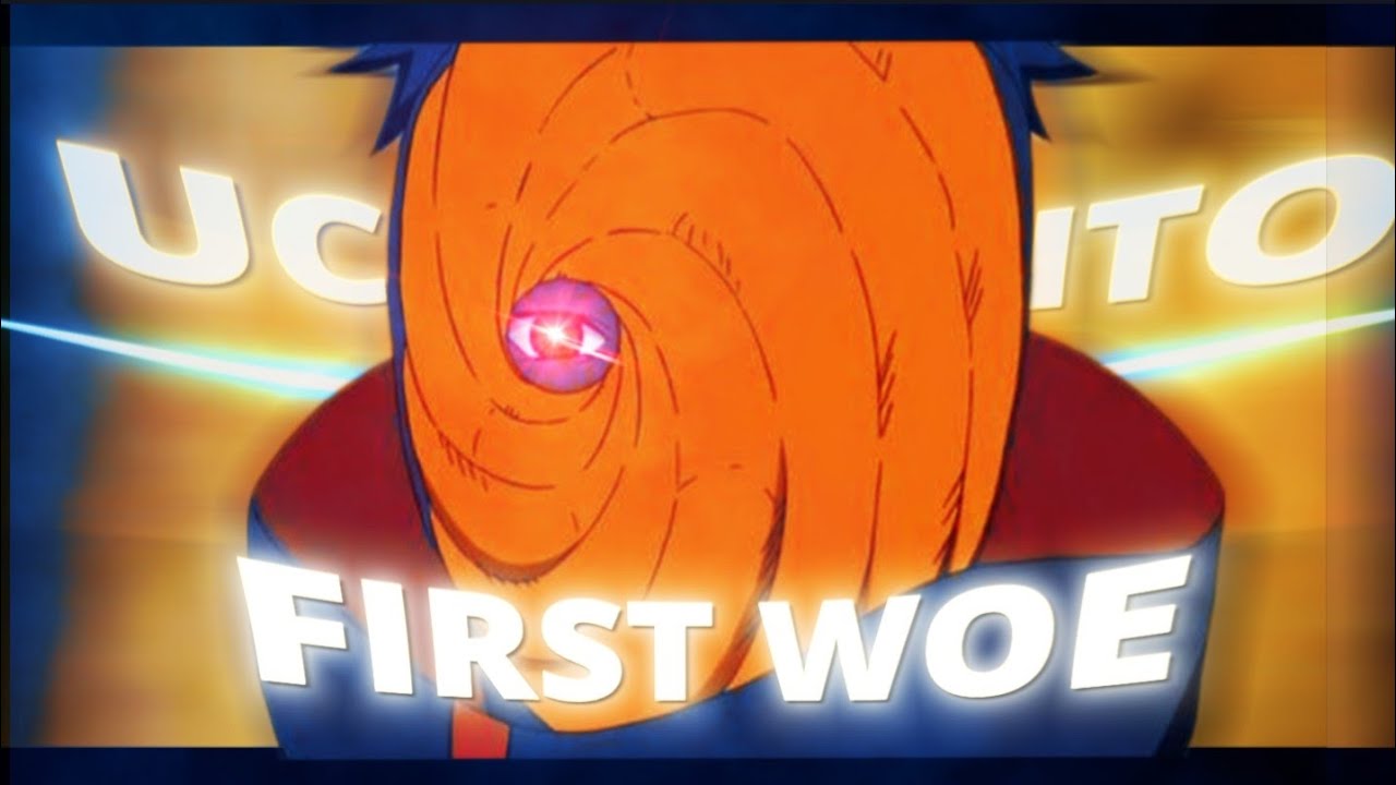 OBITO UCHIHA ~ FIRST WOE [EDIT/AMV] ! *text animation+roto presets ...