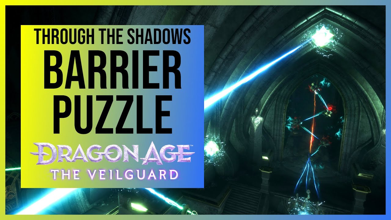 Dragon Age Veilguard: Barrier Puzzle Solution (Through The Shadows ...