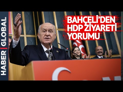 Devlet Bahçeli'den Erken Seçim ve HDP Ziyareti Yorumu