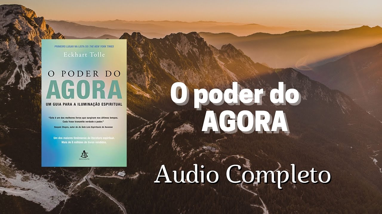 Audio livro O Poder do Agora - YouTube