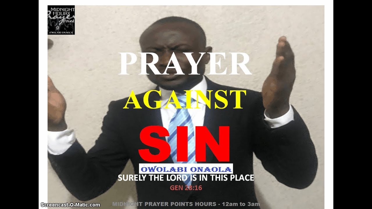 Prayer Against SIN - By Owolabi Onaola - YouTube