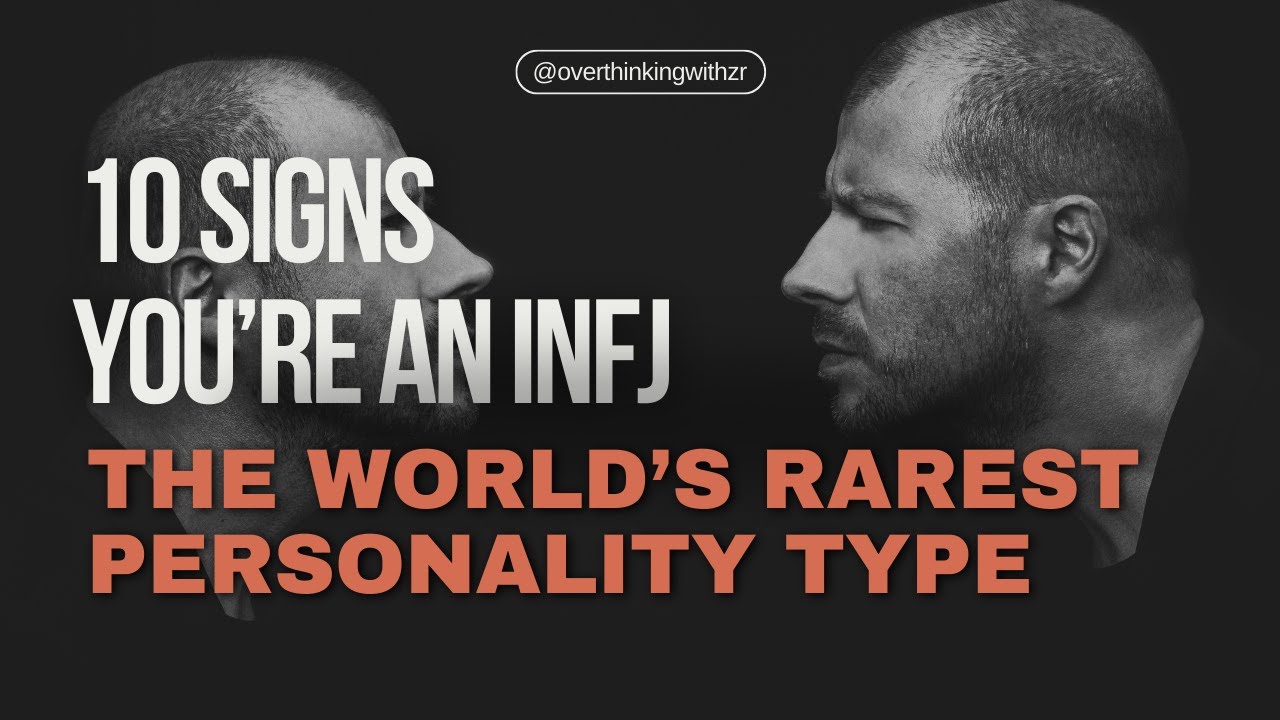 10 Signs You're An INFJ - The World's Rarest Personality Type - YouTube