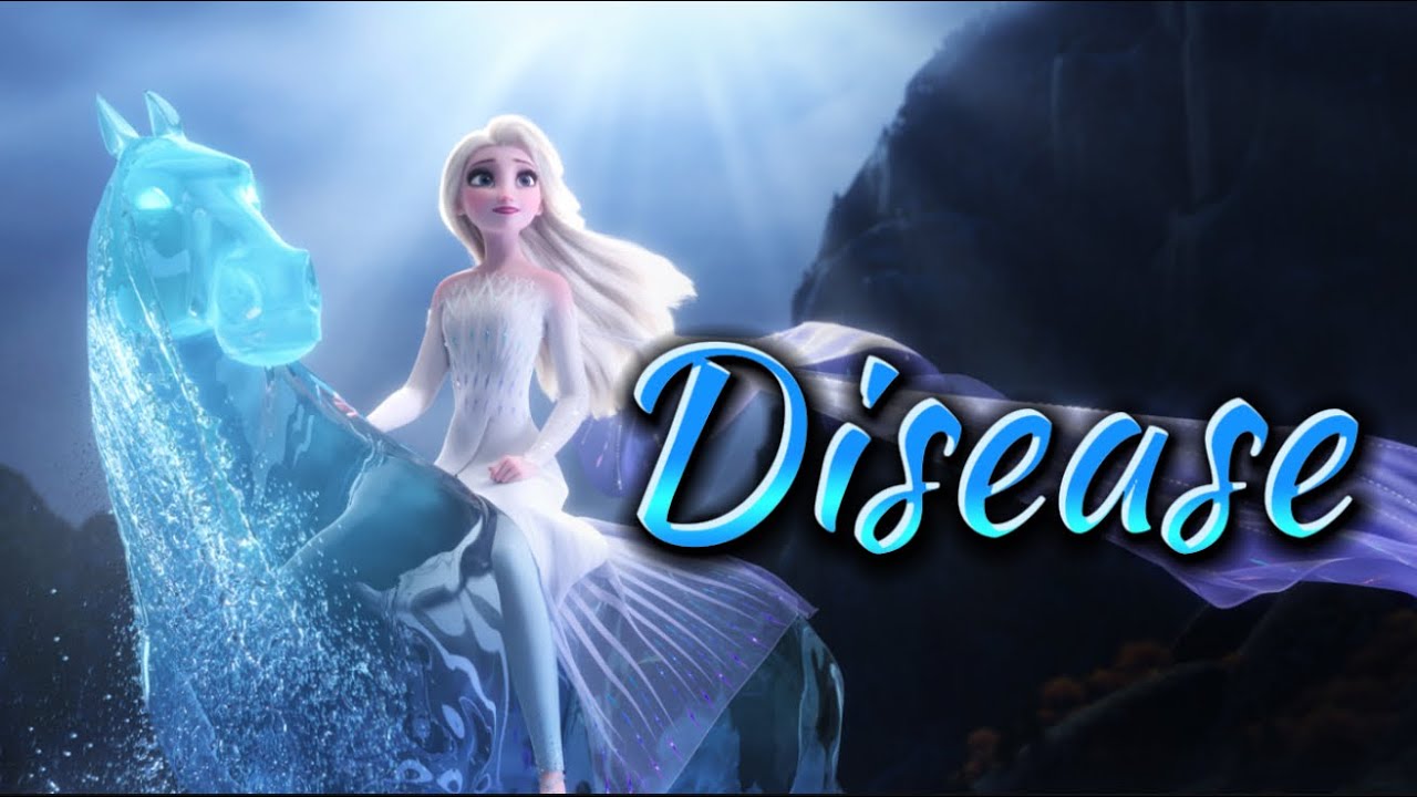 Elsa - Disease | Disney's Frozen AMV - YouTube