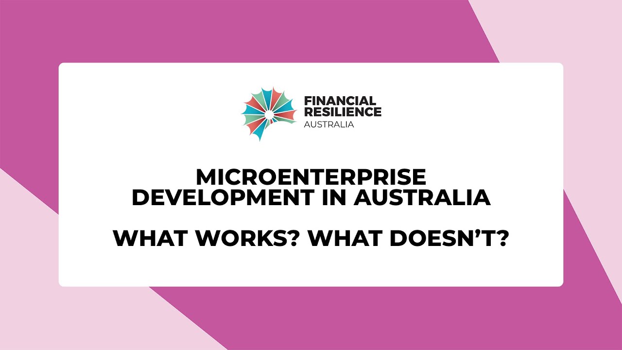 Microenterprise Development in Australia – What Works? What Doesn’t ...
