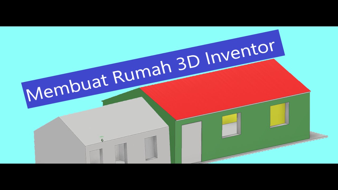 Cara Membuat Desain Rumah 3D Di Inventor | Tutorial Inventor Bahasa ...