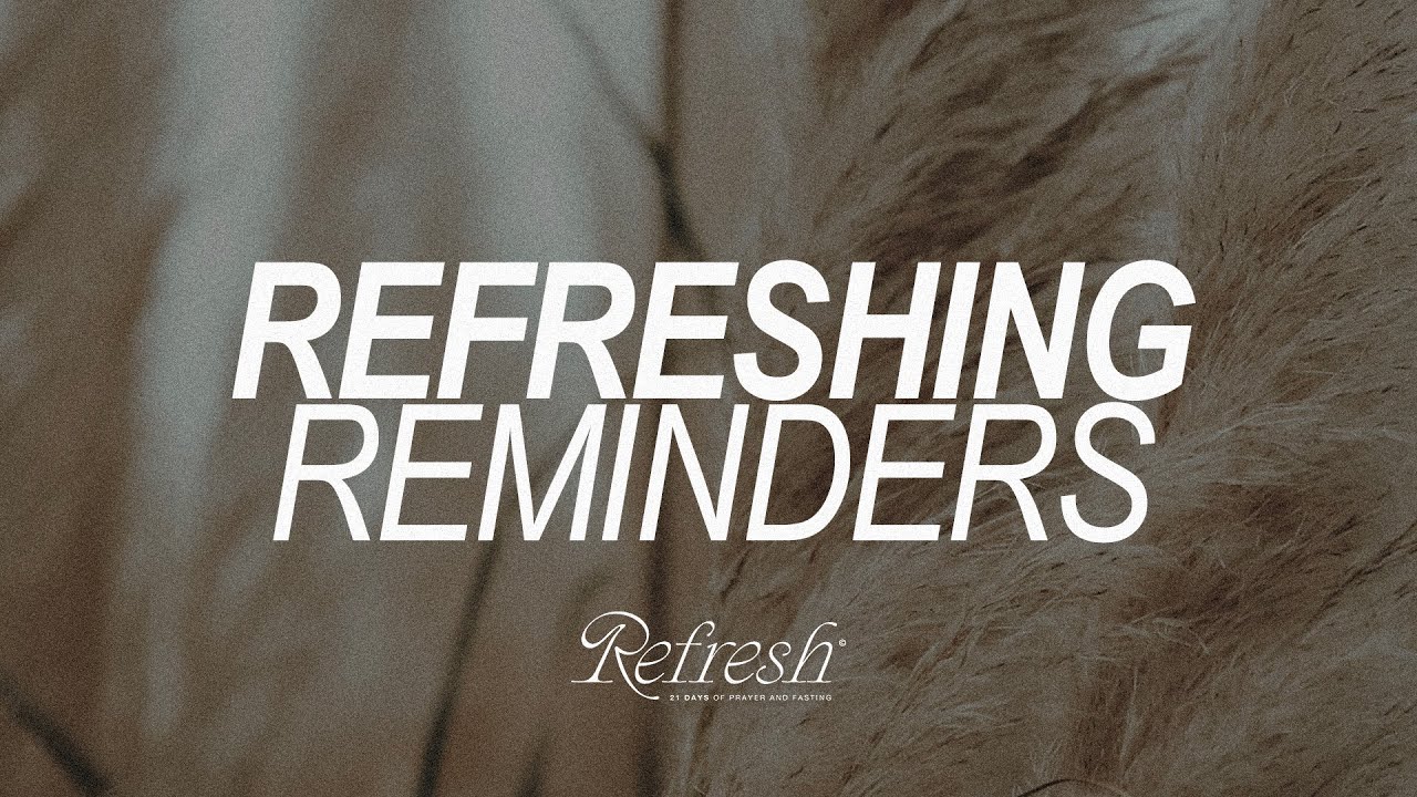 Refreshing Reminders, Refresh Week Three | Ps Justin Spina - YouTube