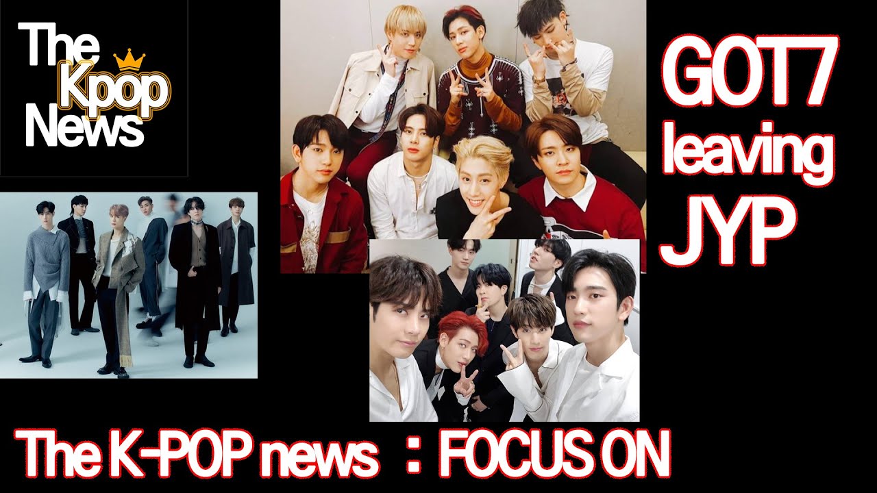 GOT7 has left JYP. The contract has been terminated. Will the group ...