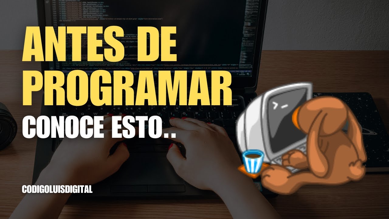 Antes De Programar Conoce Esto Programación Aprendeaprogramar
