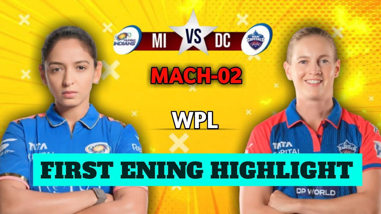 MI W VS DC W FIRST ENING HIGHLIGHT || Mi Vs Dc Wpl First Ening ...