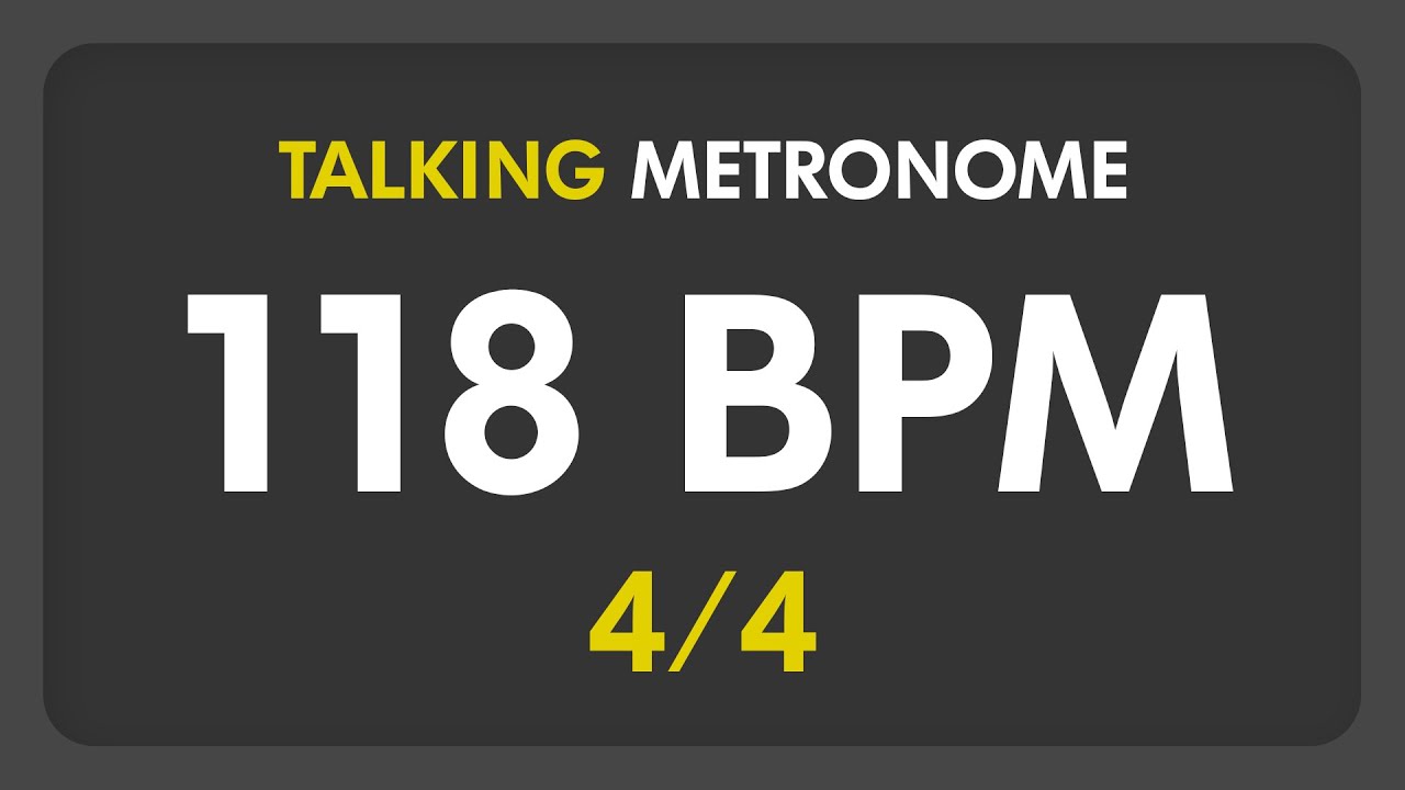 118 BPM - Talking Metronome (4/4) - YouTube
