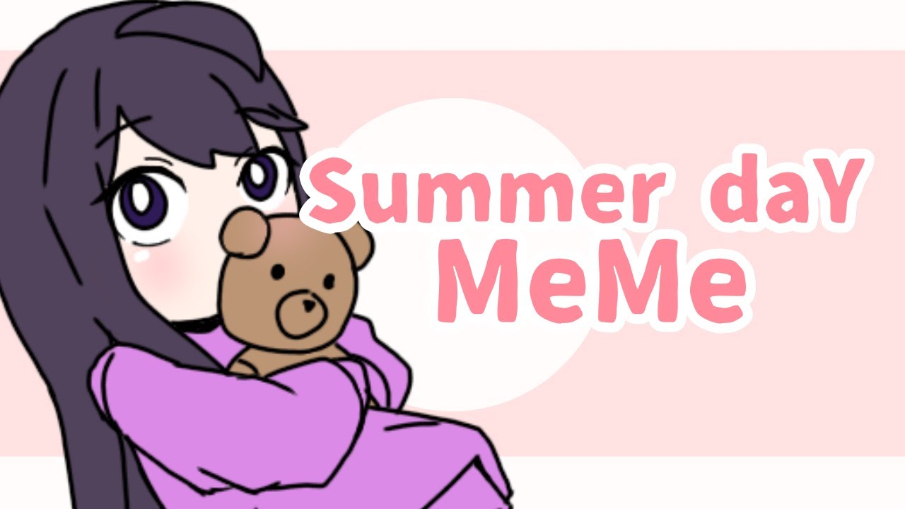 Summer Days meme - YouTube