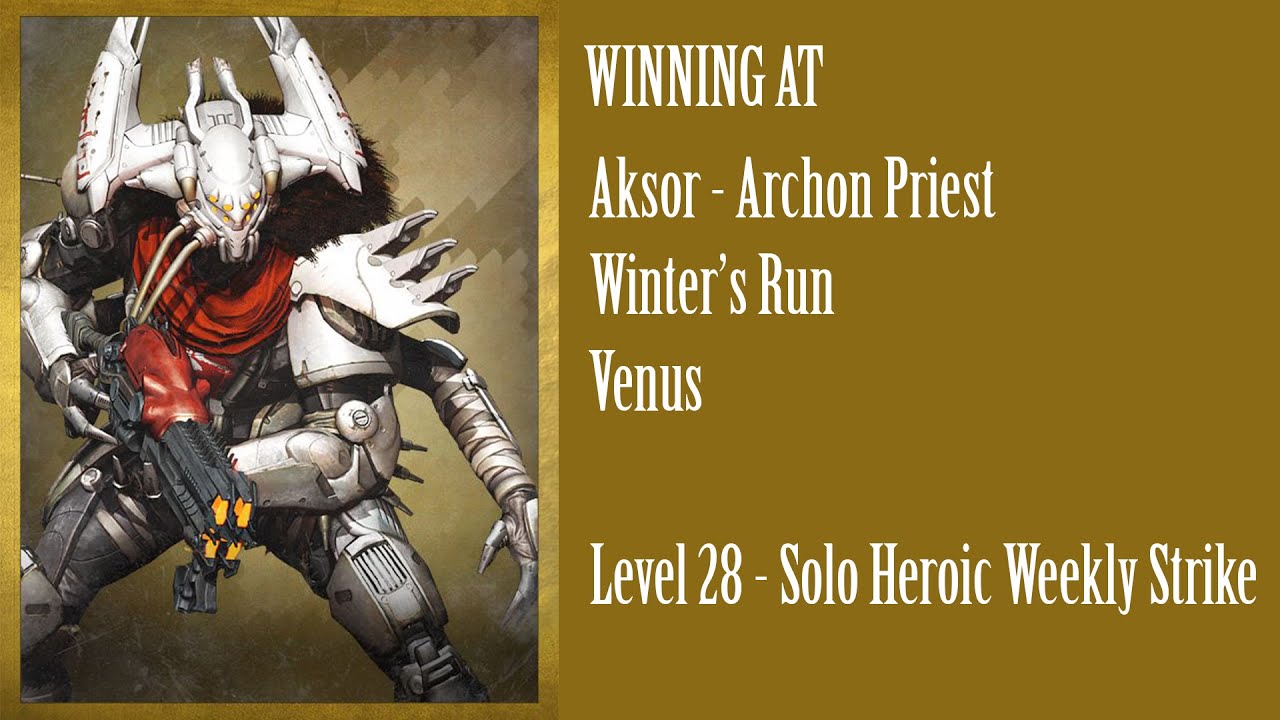 Winning At: Aksor, Archon Priest - Winter's Run, Venus - YouTube