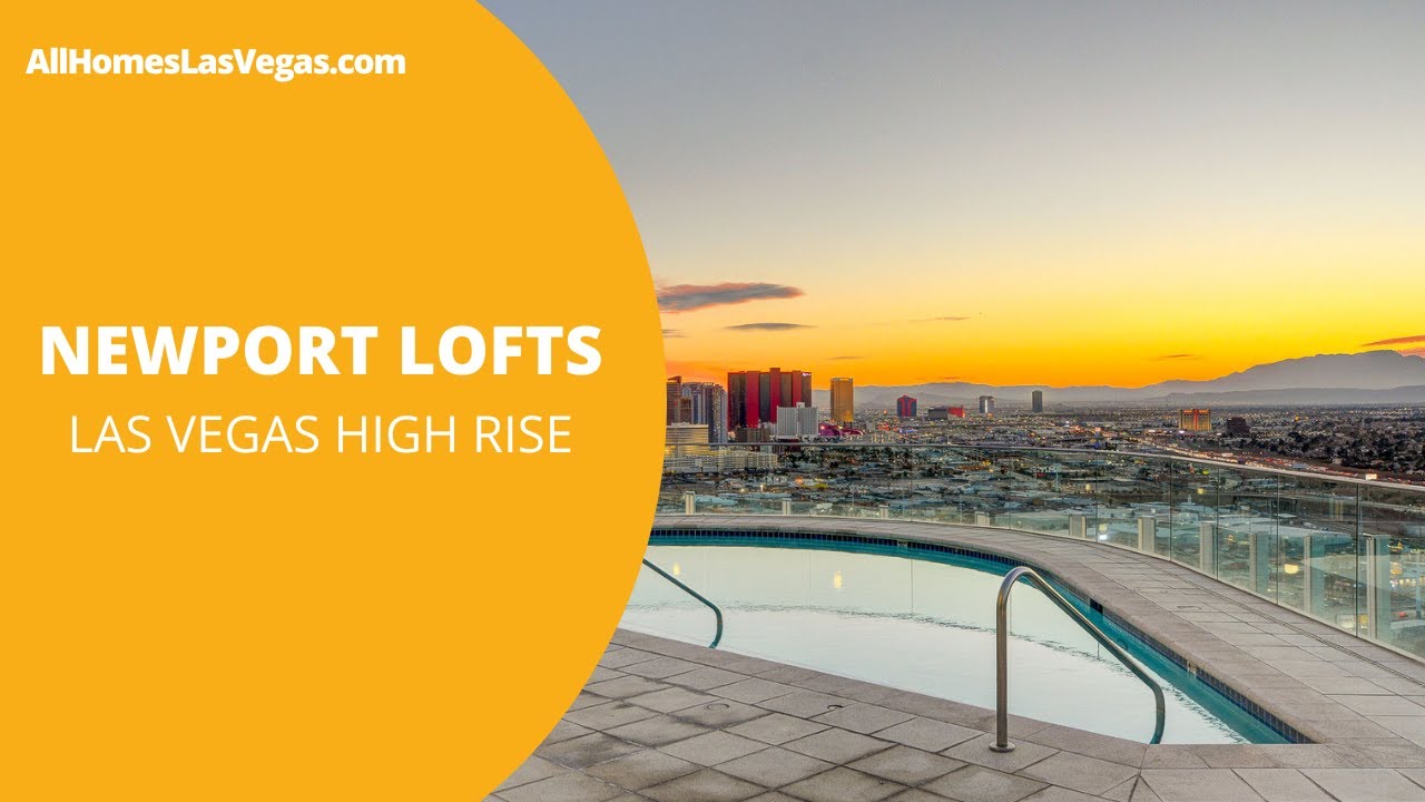 Ultimate Guide to Newport Lofts: High Rise Condo in Las Vegas, NV ...