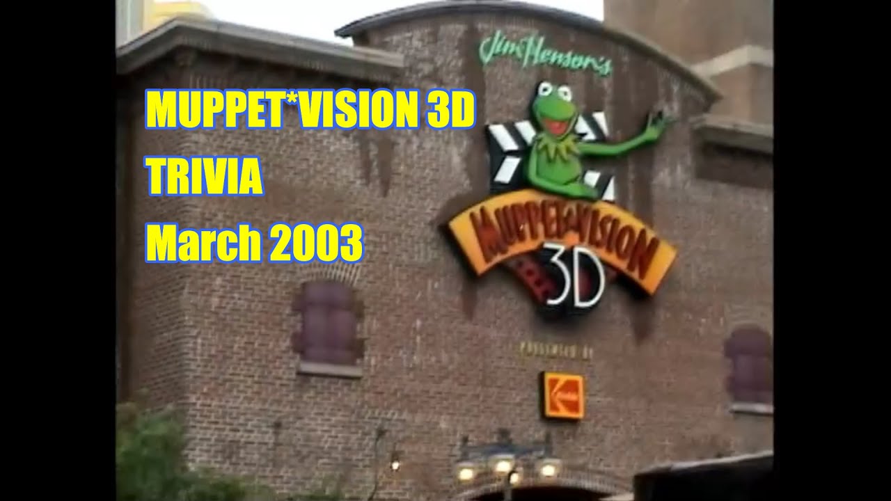 Jim Henson’s Muppet Vision 3D - March 2003 - Disney-MGM Studios - FULL ...