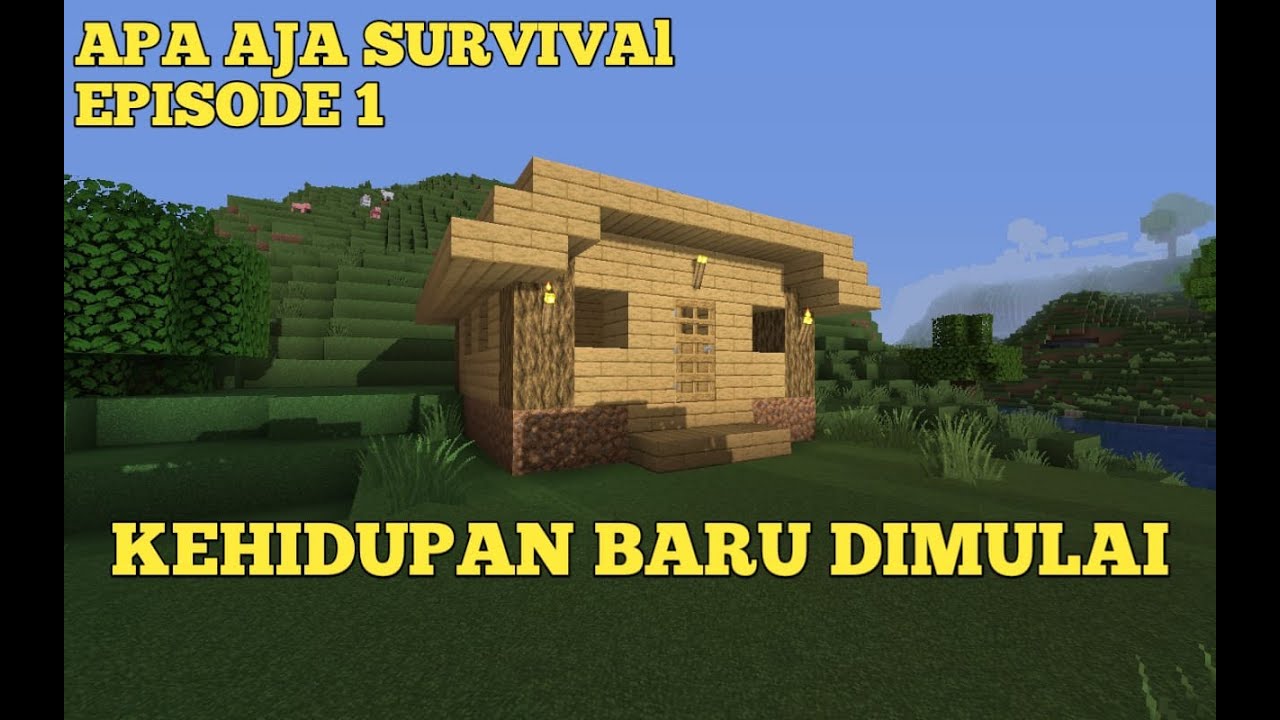 AWAL KEHIDUPAN BARU DIMULAI! - MINECRAFT APA AJA SURVIVAL EPS.1 - YouTube