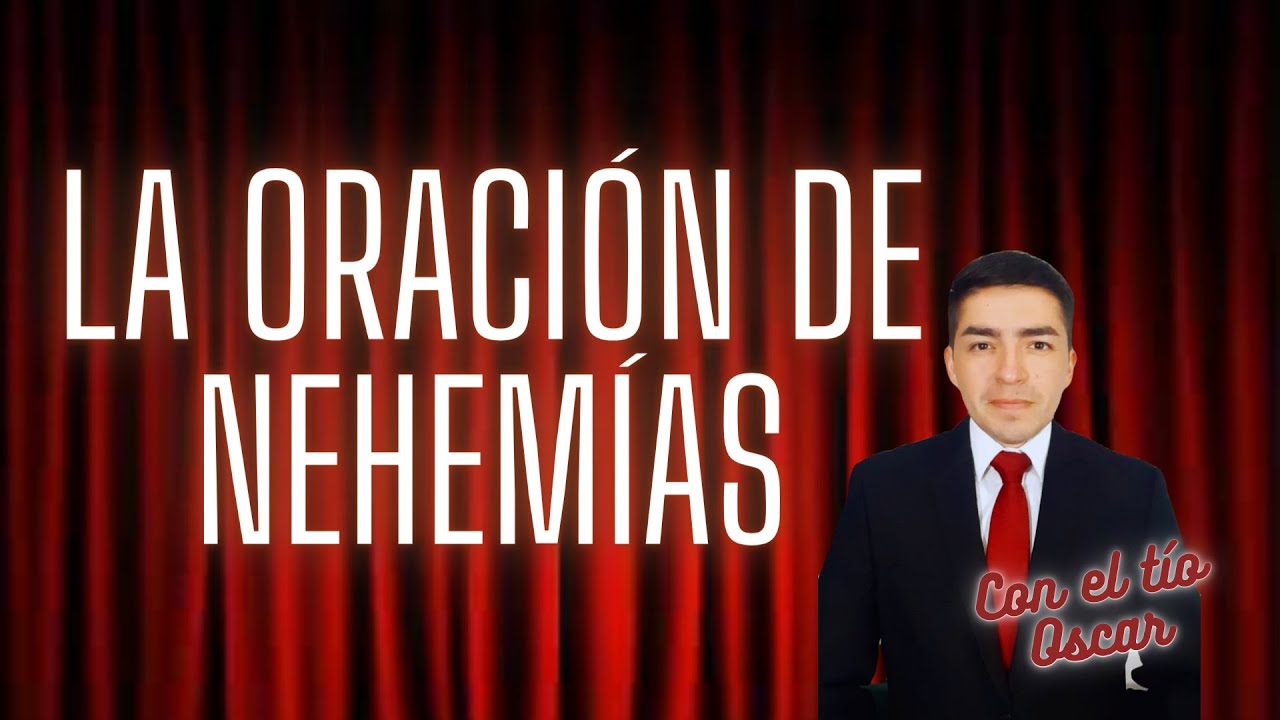 Practiquemos: "La oración de Nehemías" - YouTube