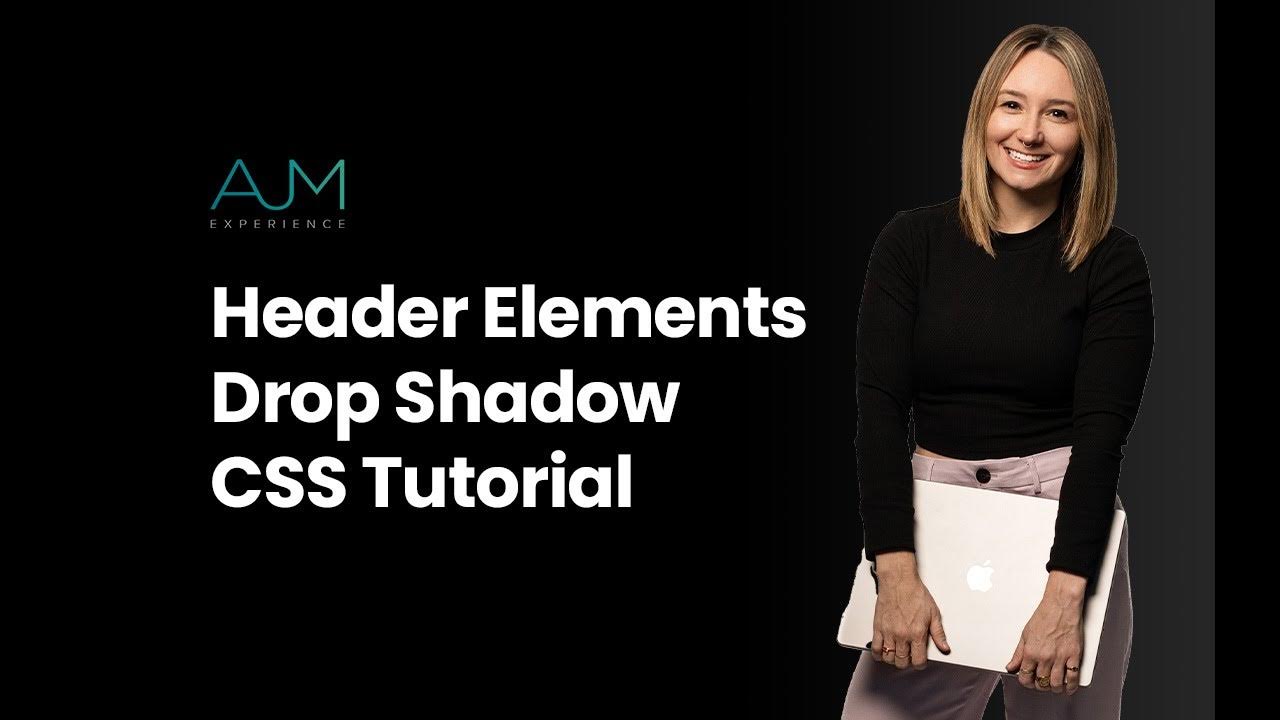 Header Elements Drop Shadow CSS Tutorial | AJM Learn - YouTube