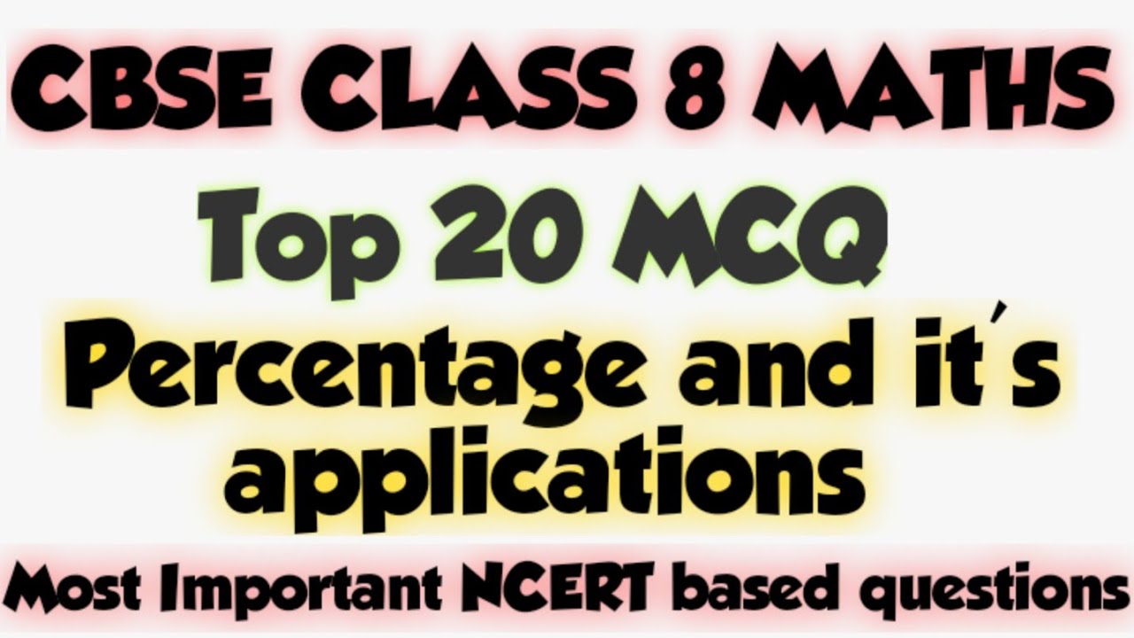 Mcq Class 8 Maths Percentage And It s Applications Class 8 Percentage Questions mcq-class-8-maths-percentage-and-it-s-applications-class-8-percentage-questions