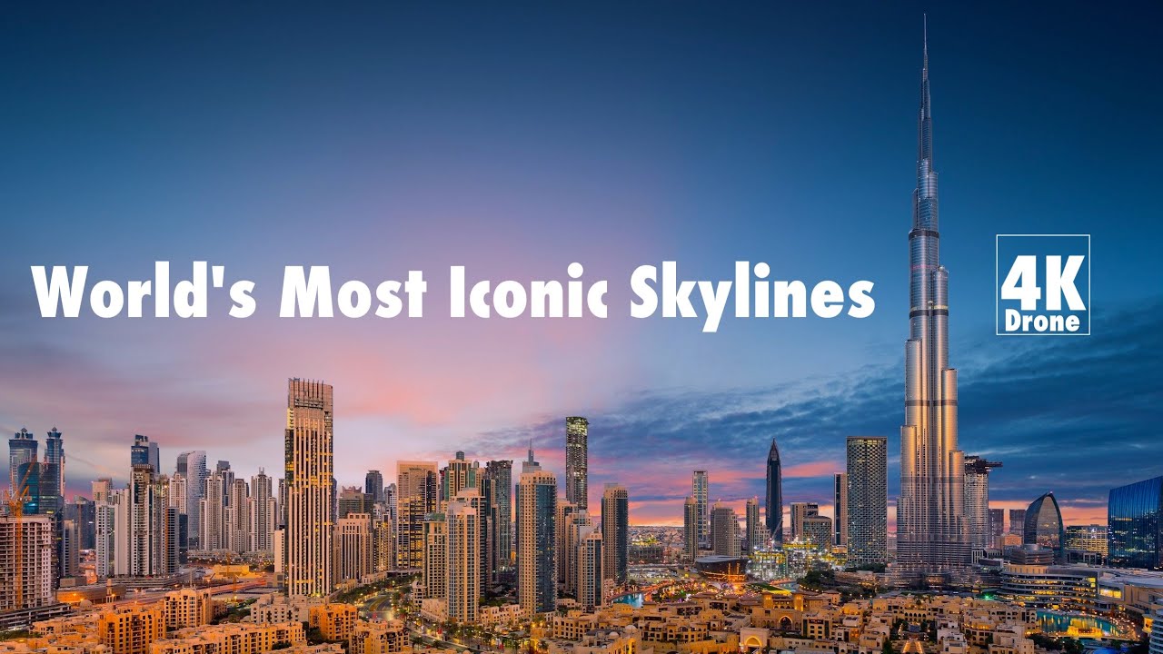 The World's Most Iconic Skylines in 4K UHD Drone Video - YouTube