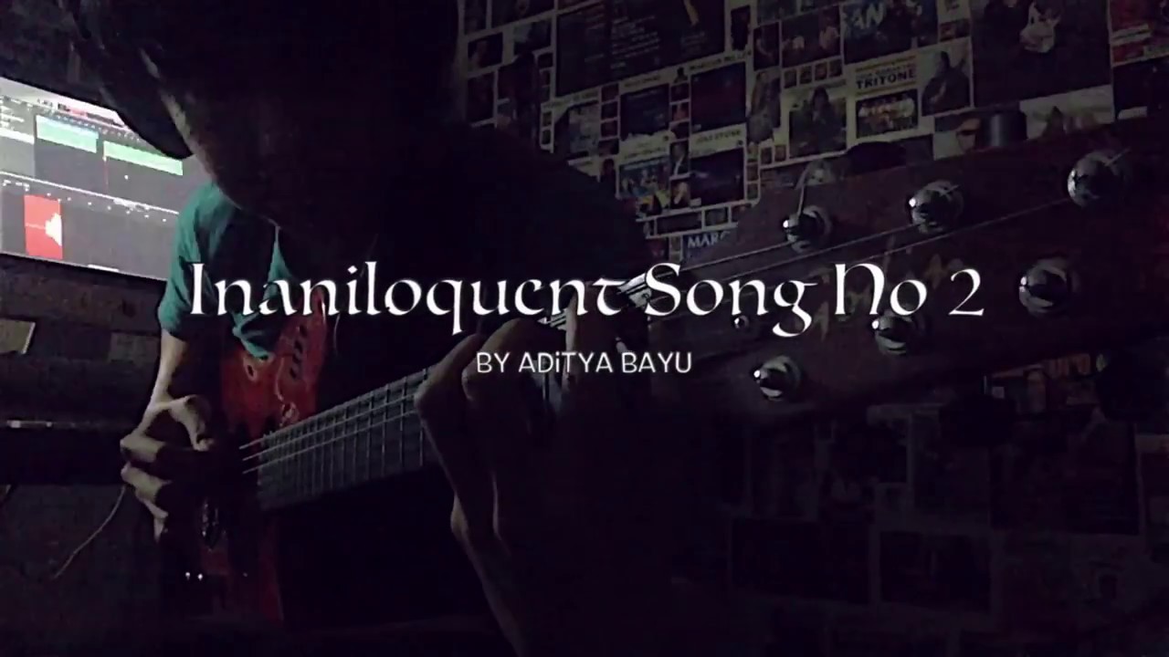 Aditya Bayu - Inaniloquent Song No 2 - YouTube