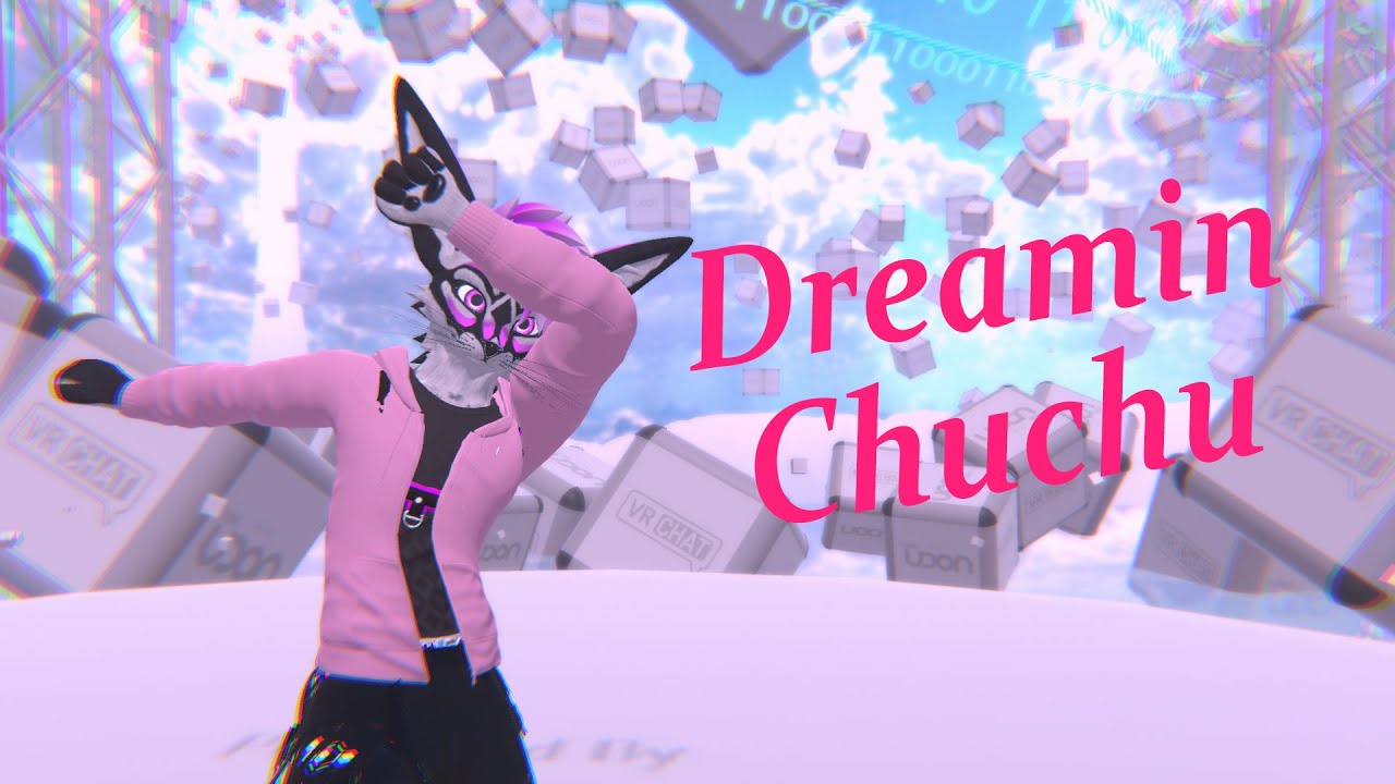 [MMD] VRChat Dreamin Chuchu - by emon 【MEGURINE LUKA】[Full HD 60 FPS ...