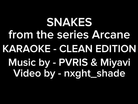 Snakes - PVRIS & Miyavi from Arcane season 1 [] Karaoke and Clean Edition [] nxght_shade - YouTube