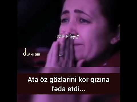 Ata gözlərini kor qızına fəda etdi #ata #islamic #sevgililer