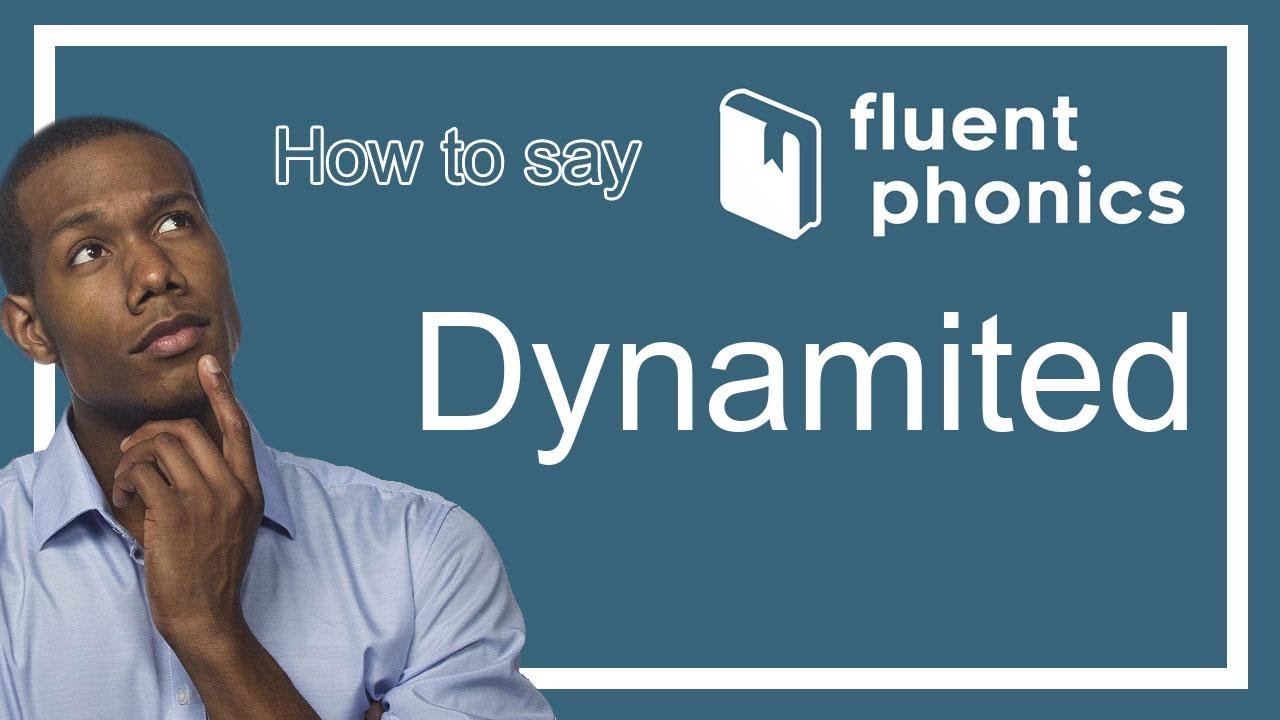How to pronounce the word Dynamited | With definition & example ...
