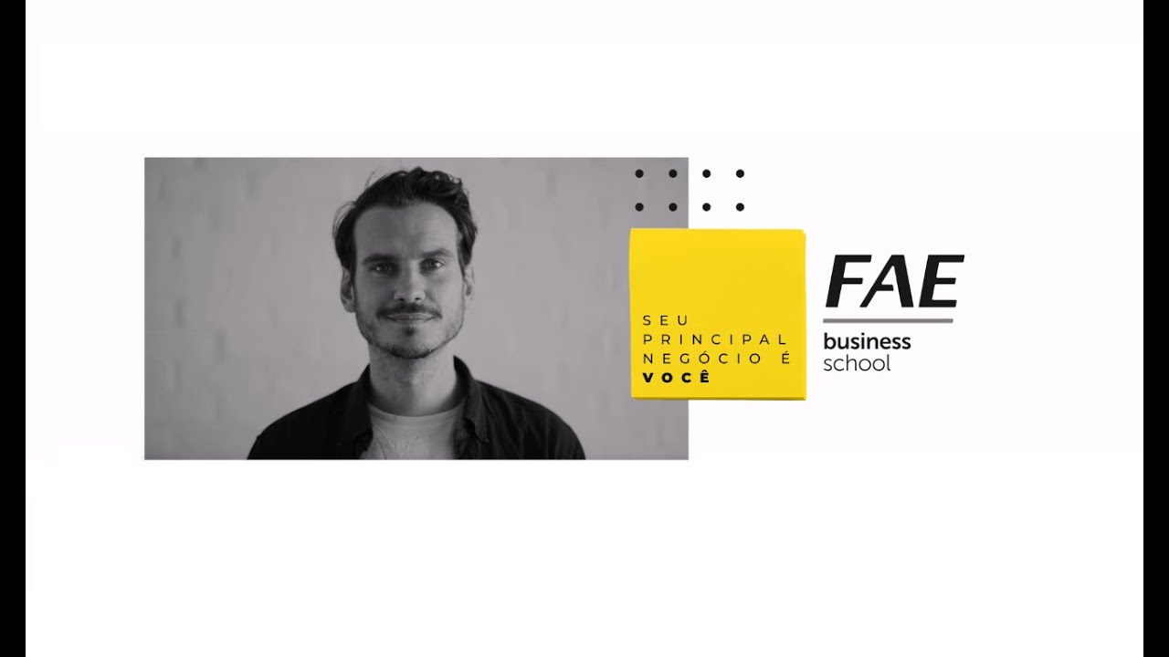 FAE Business School - Seu principal negócio é você - YouTube