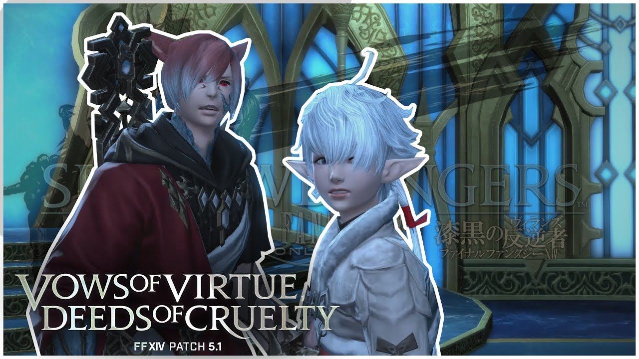FFXIV: Shadowbringers {MSQ} - Vows of Virtue, Deeds of Cruelty (Patch 5 ...