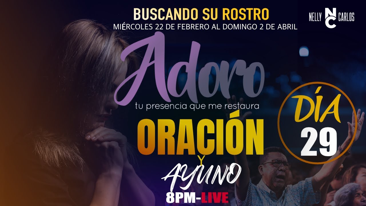 40 Días de Oración "BUSCANDO SU ROSTRO" Dia 29]Nelly y Carlos - YouTube