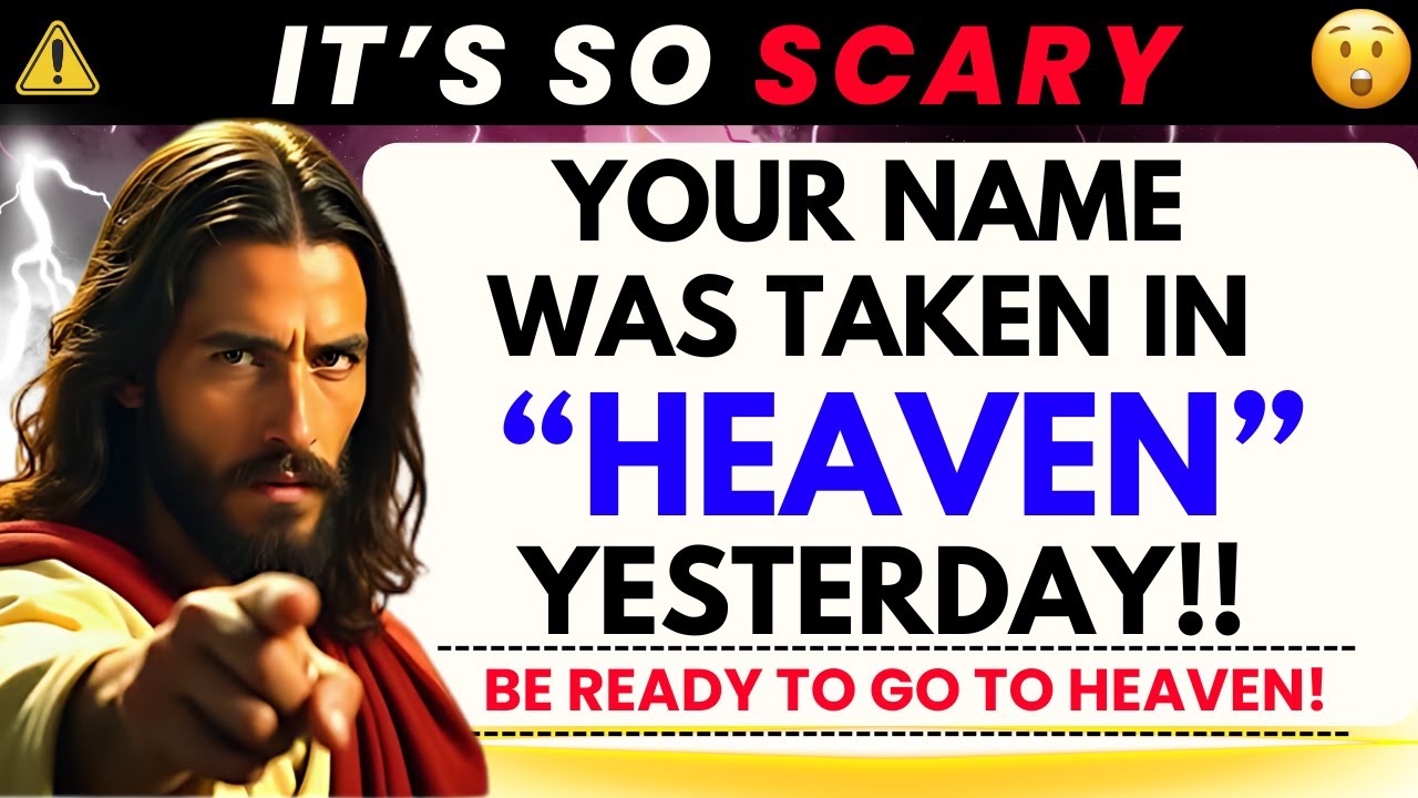 GOD SAYS - "IT'S SCARY - YOUR NAME WAS TAKEN IN HEAVEN"👆God Message ...