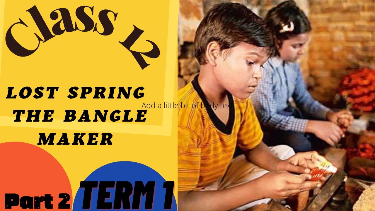 Lost Spring Class 12 ENGLISH FLAMINGO CHAPTER 2 ( Part 2 ) Lost Spring ...