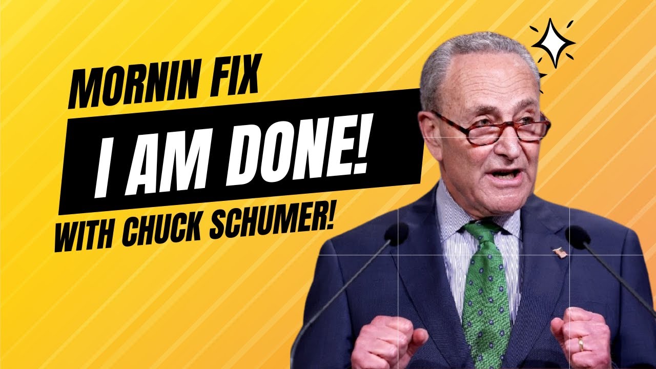 I am Done with Chuck Schumer, here is why. - YouTube