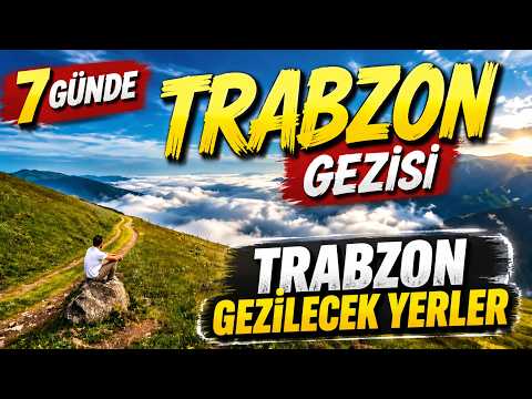 7 GÜNDE TRABZON GEZİSİ | TRABZON GEZİLECEK YERLER #trabzon #trabzongezisi #trabzongezilecekyerler