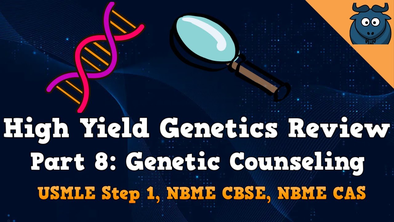 High Yield Genetics Review Part 8: Genetic Counseling (USMLE Step 1 ...
