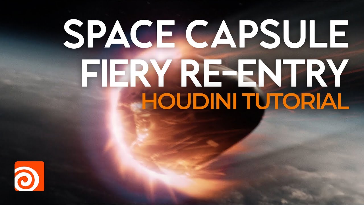 Houdini Tutorial : Space Capsule Fiery Re-entry - YouTube
