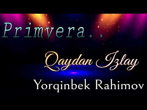 Qaydan Izlay Yorqinbek Rahimov