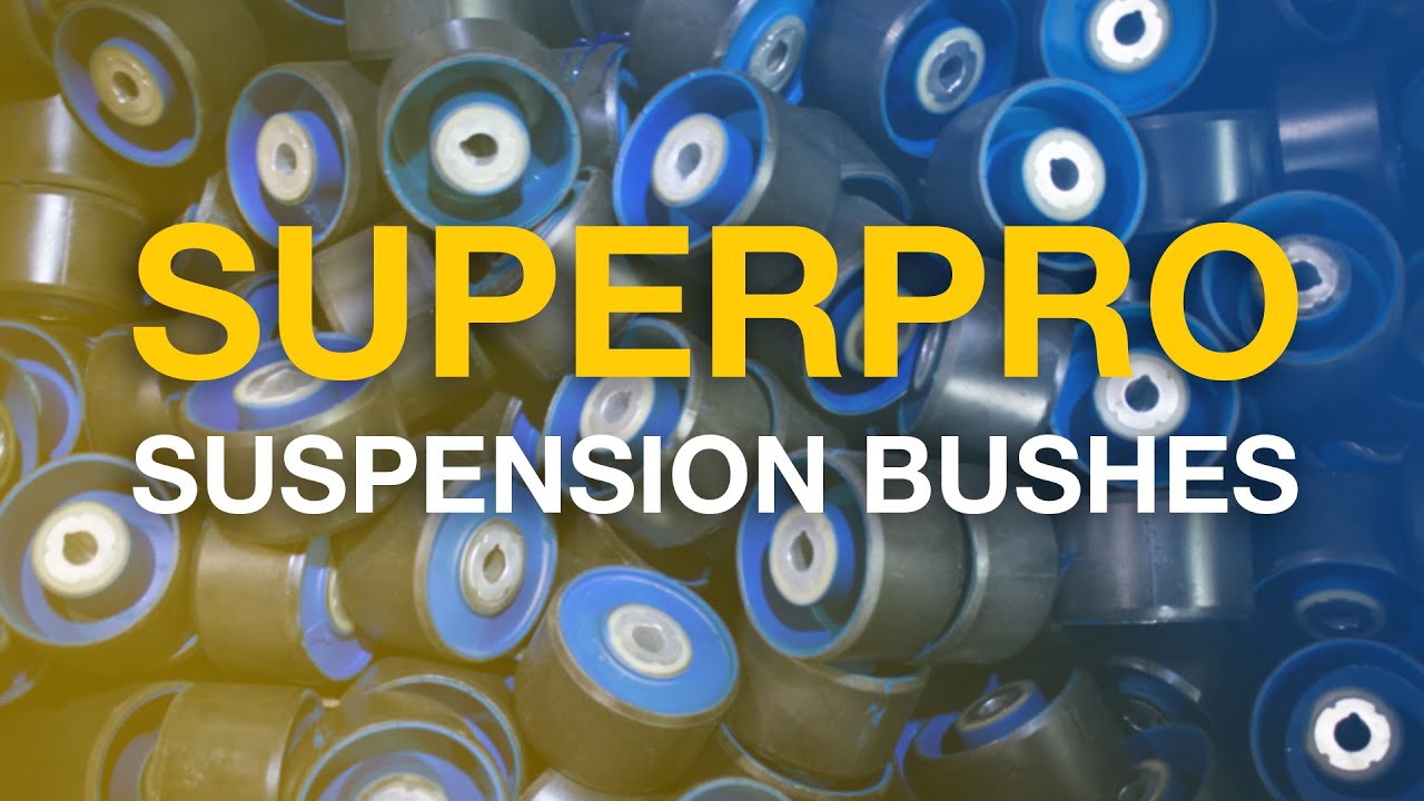 SuperPro Bushings - The Best Suspension Bushings For Your Car (Advanced ...