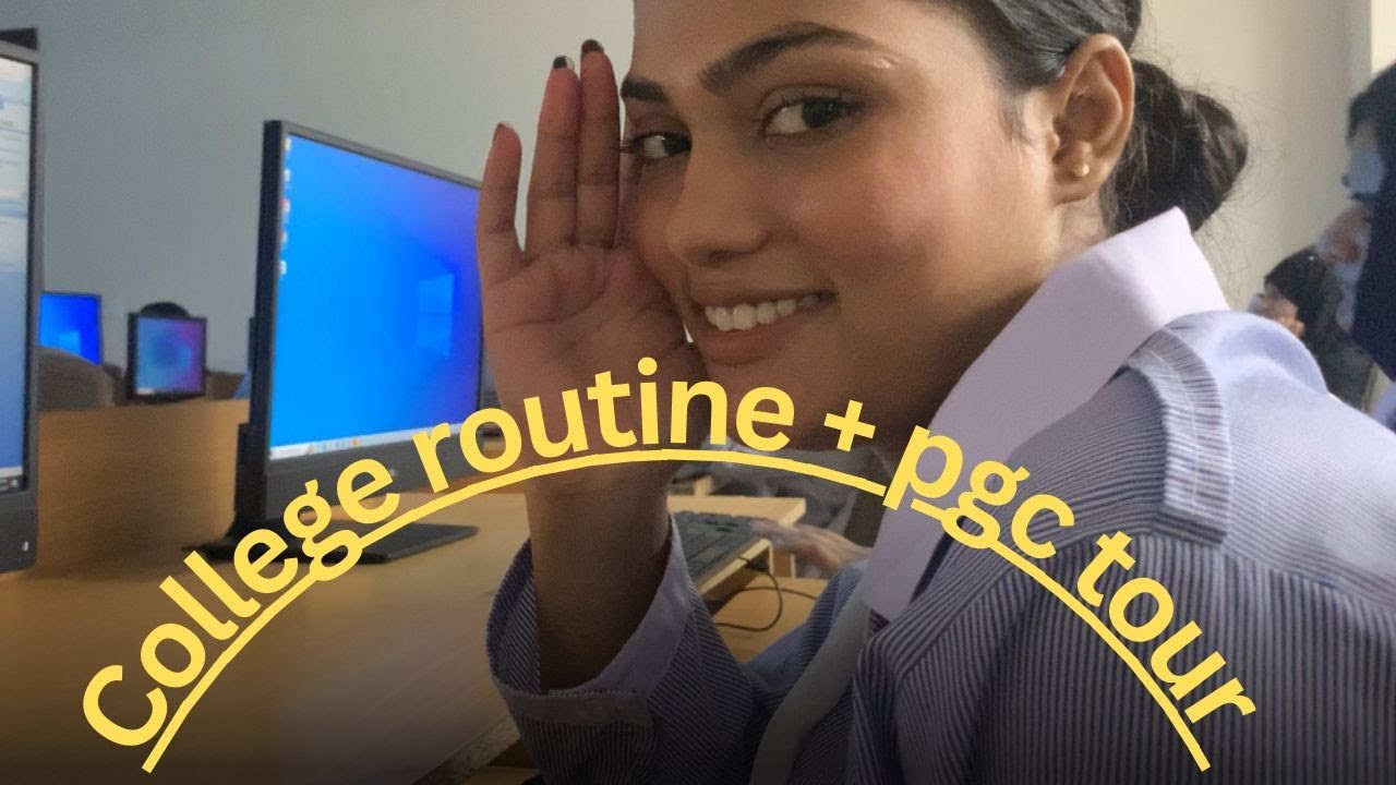 College Routine + Pgc Tour = First part 1 - YouTube
