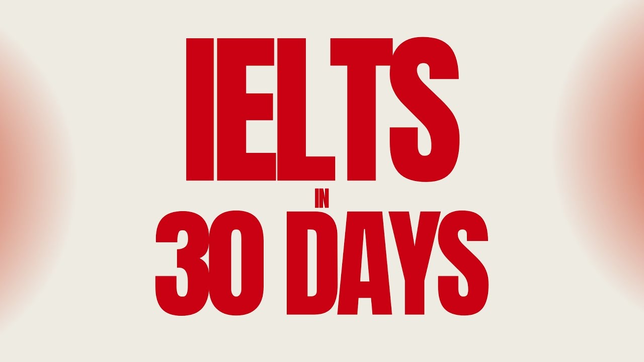 IELTS 30-Day Roadmap | Complete IELTS Preparation in 1 Month | Fastest ...
